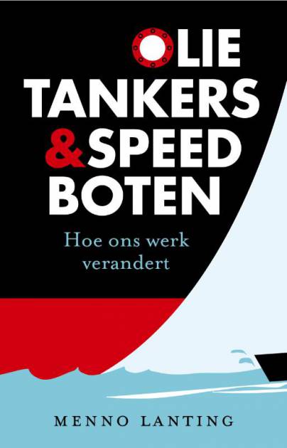 Olietankers en speedboten | Lanting | 9789047012511 | Boom