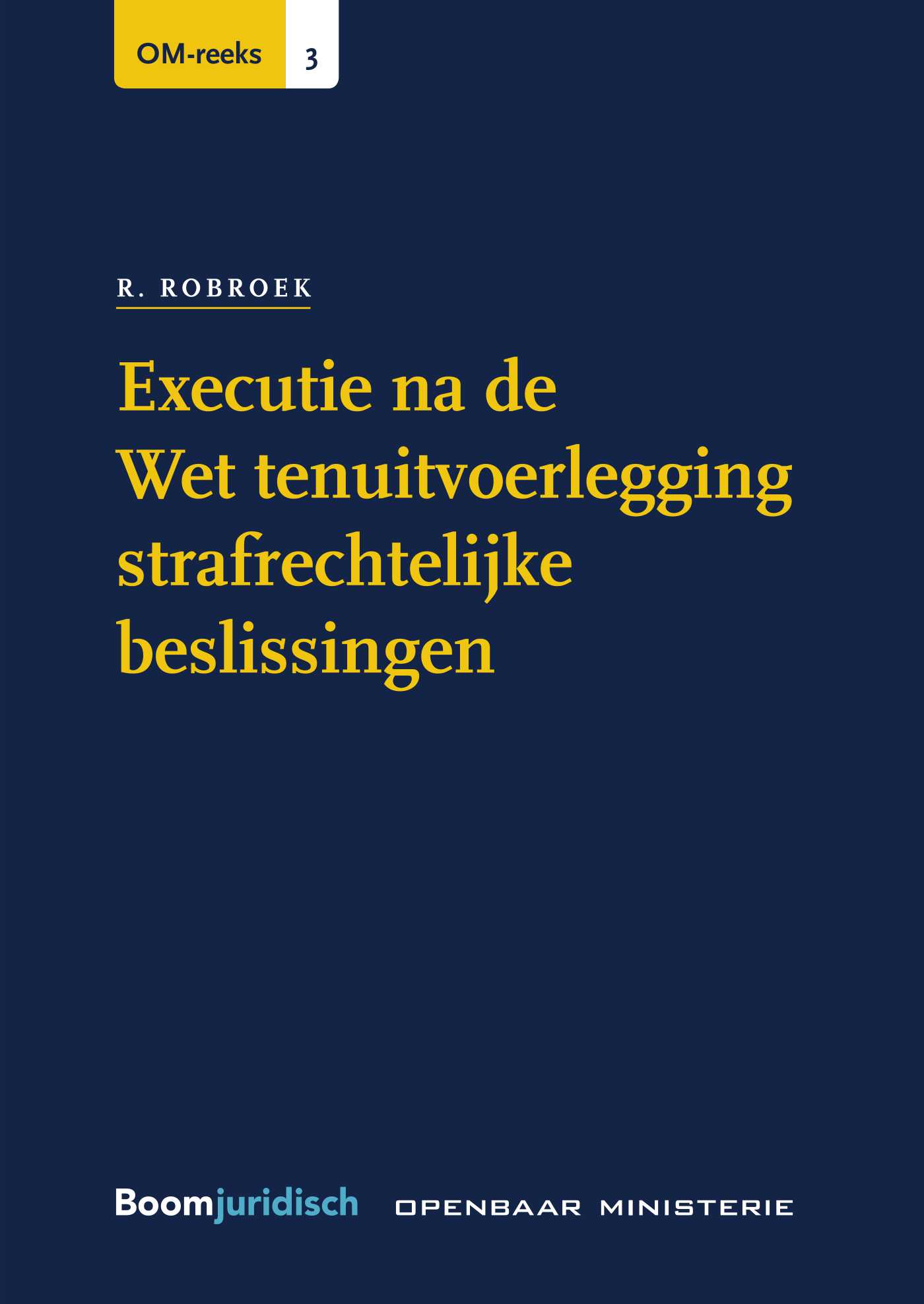 Executie na de Wet tenuitvoerlegging strafrechtelijke beslissingen ...