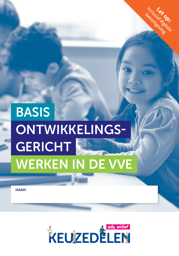 Keuzedeel Basis ontwikkelingsgericht werken in de VVE combipakket | | 9789037263848 | Boom